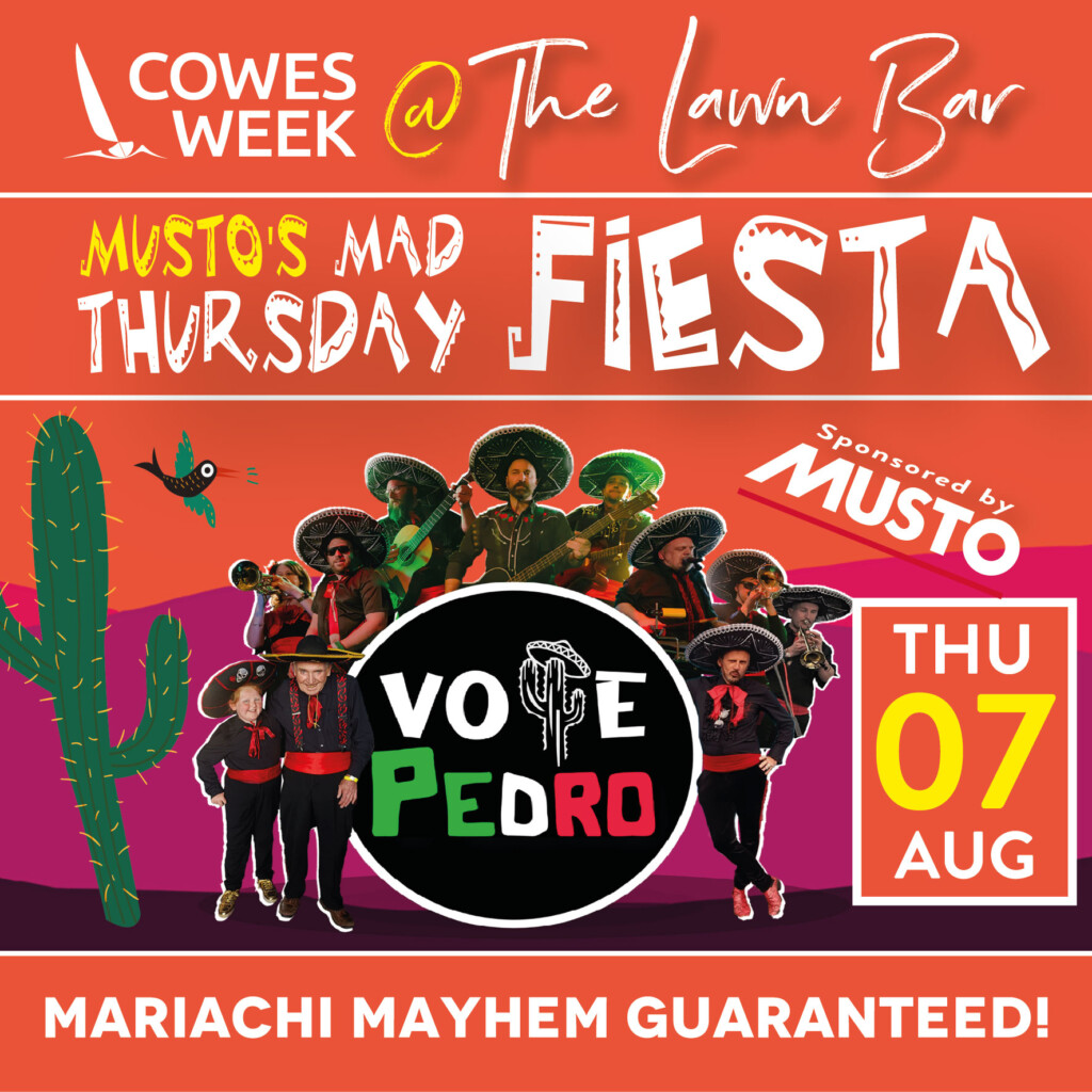 Cowes Week: Musto's Mad Thursday Fiesta! (ticketed evening event ...